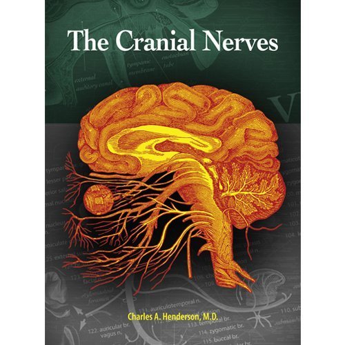 The Cranial Nerves: Henderson, Charles A., M.D.: 9780982748510: Amazon ...
