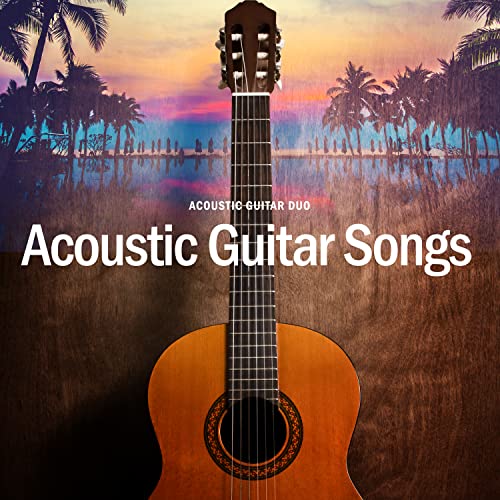 Amazon MusicでAcoustic Guitar DuoのAcoustic Guitar Songsを再生する