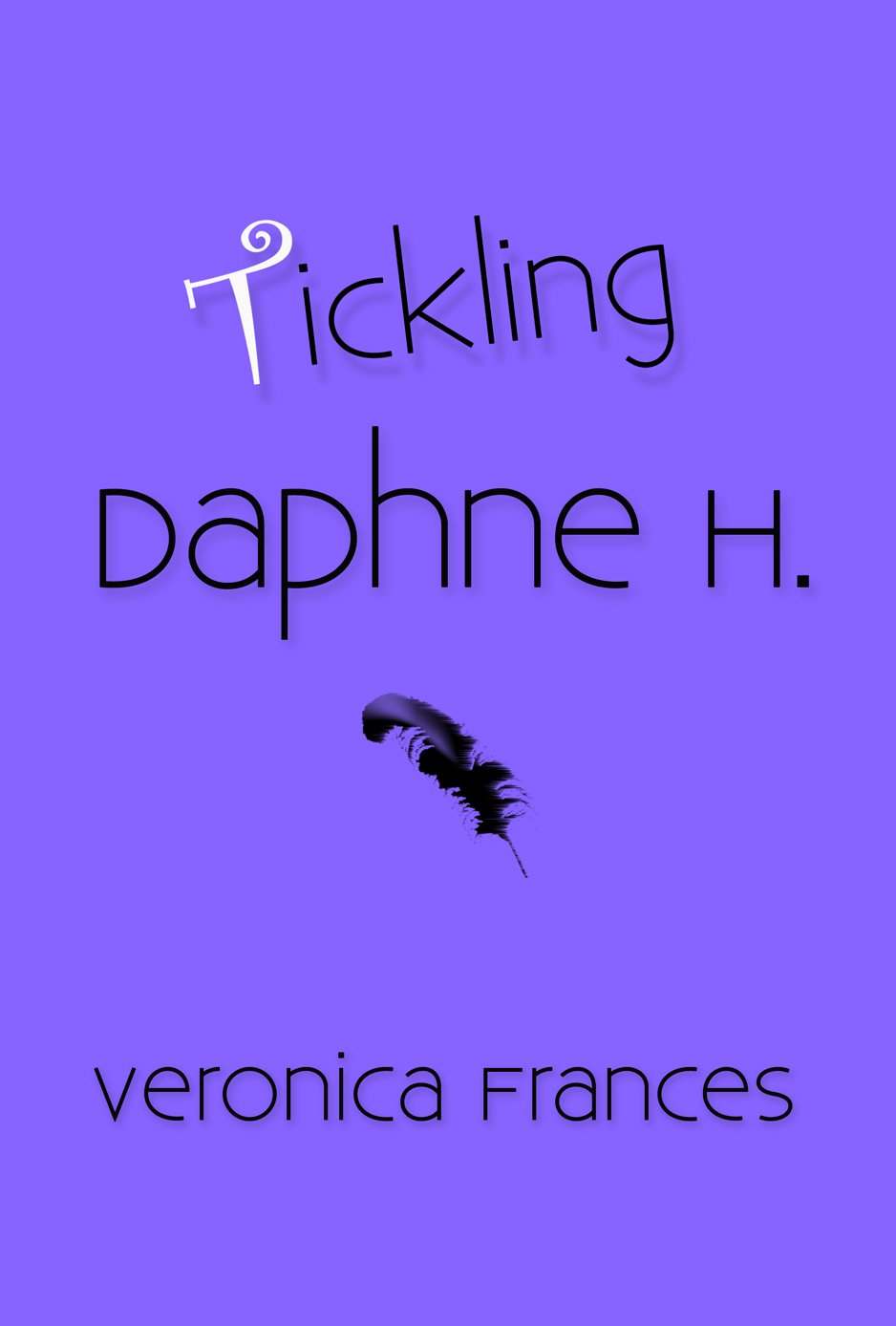Tickling Daphne H. - Kindle edition by Frances, Veronica. Literature ...