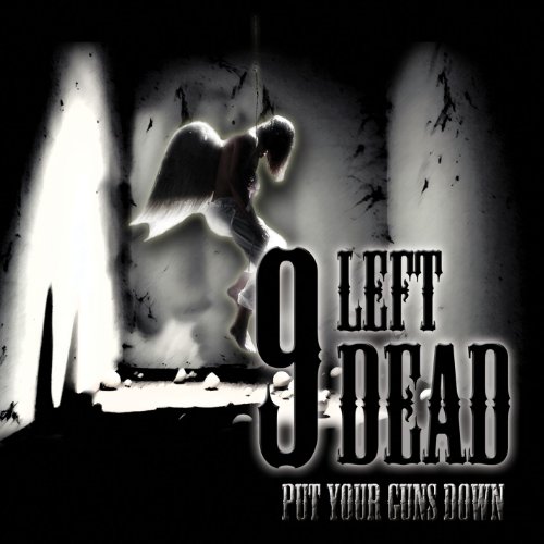 Play Put Your Guns Down by 9 Left Dead on Amazon Music