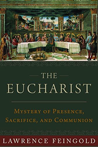 The Eucharist: Mystery of Presence, Sacrifice, and Communion: Lawrence ...