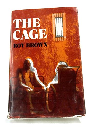 The Cage: Roy Brown: 9780200724593: Amazon.com: Books