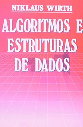 Amazon.com: Algoritmos e Estruturas de Dados: 9788521611905: Niklaus ...