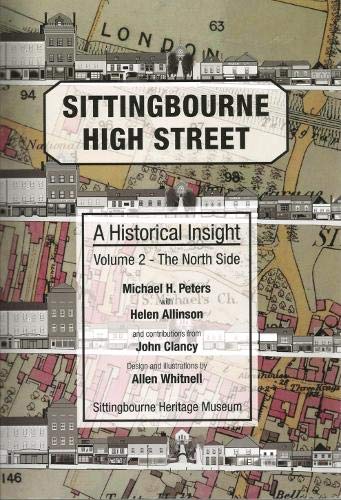 Sittingbourne High Street: A Historical Insight - Volume 2 - The North ...