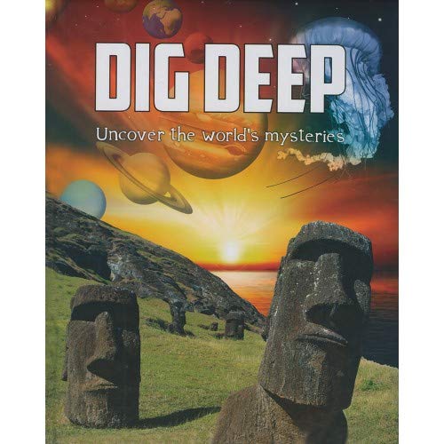 Buy Dig Deep Uncover The World's Mysteries Book Online at Low Prices in ...