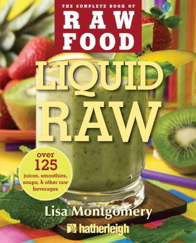 Amazon.com: Liquid Raw: Over 125 Juices, Smoothies, Soups, and other ...