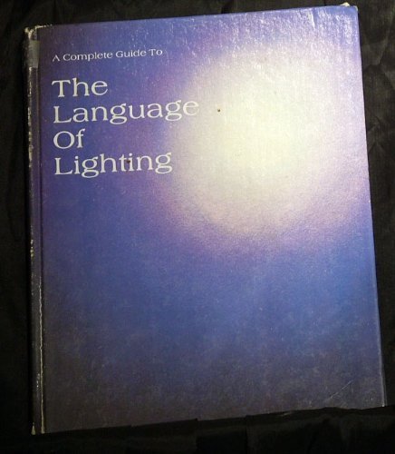 A Complete Guide to the Language of Lighting: McGraw-Edison Company ...