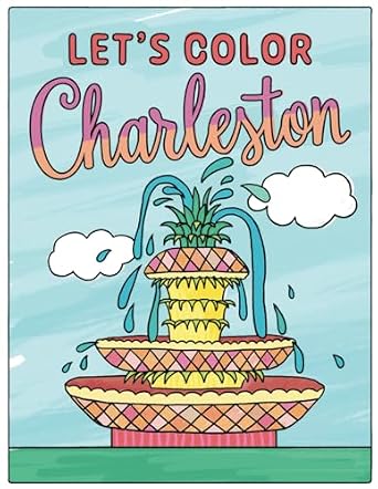 Let's Color Charleston: Charleston Area Coloring Book for Lowcountry ...