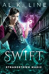 Swift (Strangetown Magic Book 1) - Kindle edition by Line, Al K ...