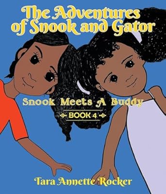 The Adventures of Snook & Gator: Snook Meets A Buddy - Kindle edition ...