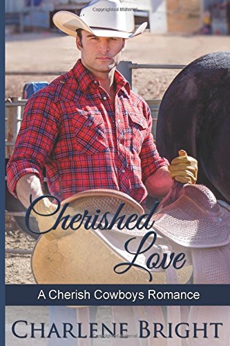 Cherished Love (Cherish Cowboys): Bright, Charlene: 9781521049402 ...