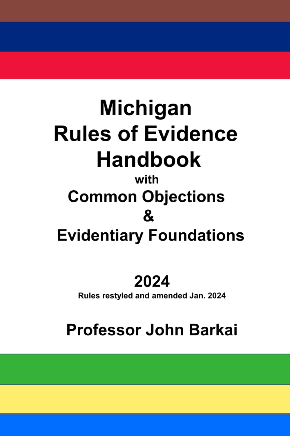 MICHIGAN RULES OF EVIDENCE HANDBOOK with Common Objections ...