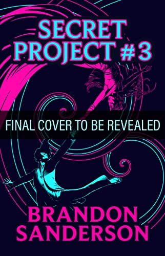 Secret Project 3 A Cosmere Novel Secret Projects Ebook Sanderson Brandon Amazonca