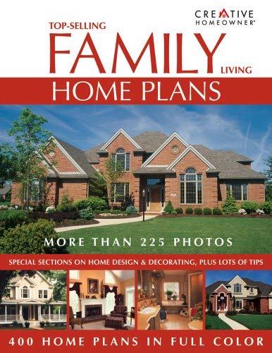 Top Selling Family Living Home Plans: The Editors of Homeowner ...