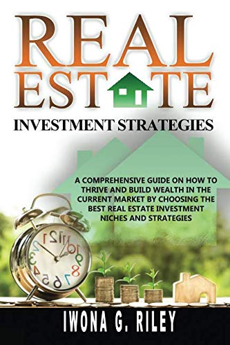 Real Estate Investment Strategies: A comprehensive guide on how to ...