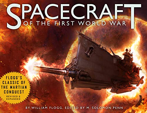 Spacecraft of the First World War: A Compendium of Fighting Vessels of ...
