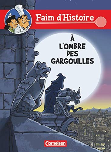 Faim d'Histoire - Französische Comics - A1: À l'ombre des gargouilles ...