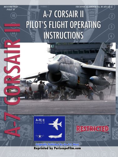 A-7 Corsair II Pilot's Flight Operating Instructions : United States ...