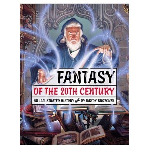 Fantasy of the 20th Century an Illustrated History: Randy Broecker ...
