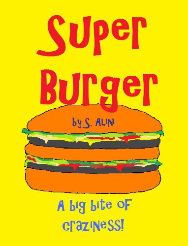 SuperBurger - a children's book of humor, mystery and friendship ...
