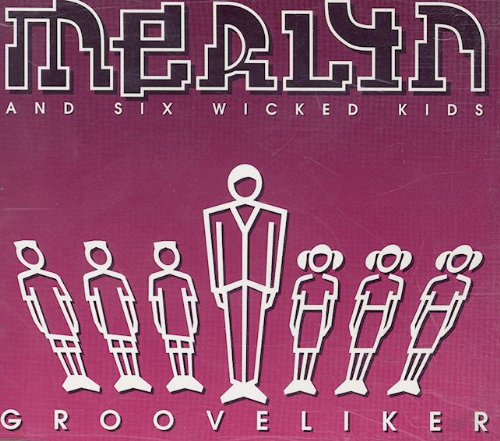 Merlyn&6wicked Kids - Grooveliker/ - Amazon.com Music