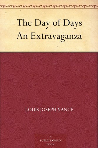 Amazon.com: The Day of Days An Extravaganza eBook : Vance, Louis Joseph ...