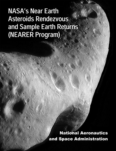 NASA’s Near Earth Asteroids Rendezvous and Sample Earth Returns (NEARER ...