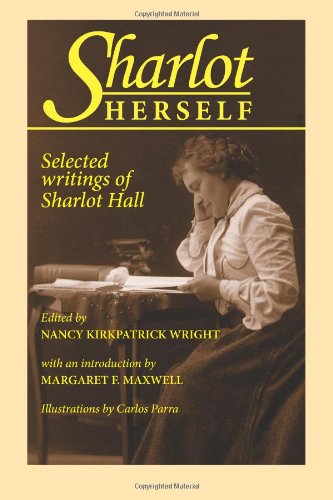 Sharlot Herself: Selected writings of Sharlot Hall: Wright, Nancy ...