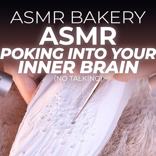 Play ASMR Poking Into Your Inner Brain (No Talking) by ASMR Bakery on ...