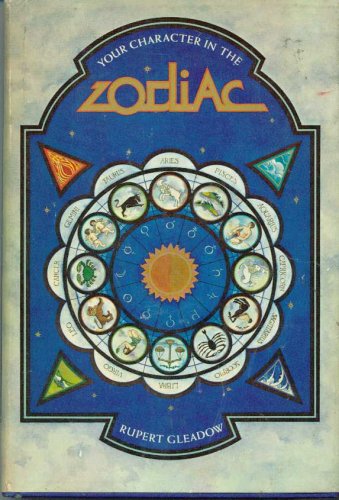 Your Character in the Zodiac: Rupert Gleadow: Amazon.com: Books