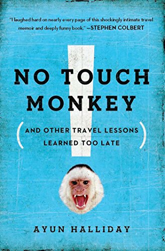 Amazon.com: No Touch Monkey!: And Other Travel Lessons Learned Too Late ...