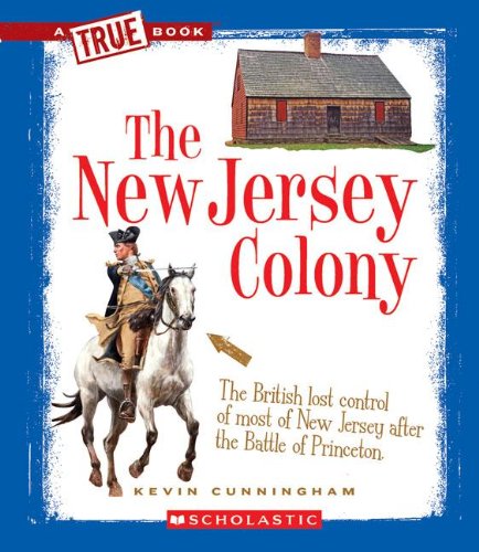 The New Jersey Colony (True Books): Cunningham, Kevin: 9780531253939 ...