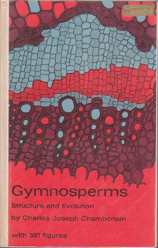 Gymnosperms: structure and evolution: Chamberlain, Charles Joseph ...