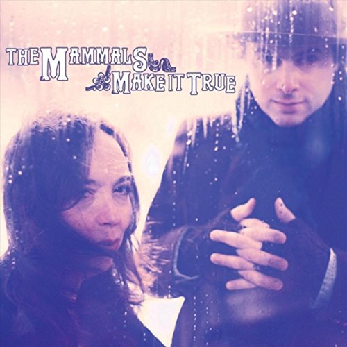 Play Make It True by The Mammals on Amazon Music