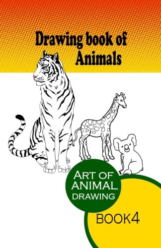 Buy Drawing book of animals 4: Art of animal drawing (Animals Drawing ...
