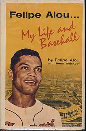 Felipe Alou... My Life And Baseball (SIGNED): Felipe Alou, Herm ...