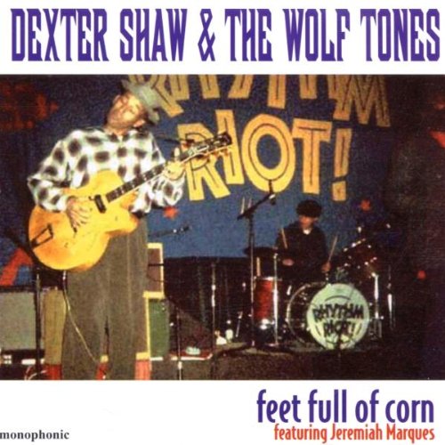 Feet Full of Corn: Dexter Shaw & the Wolf Tones: Amazon.es: CD y vinilos}