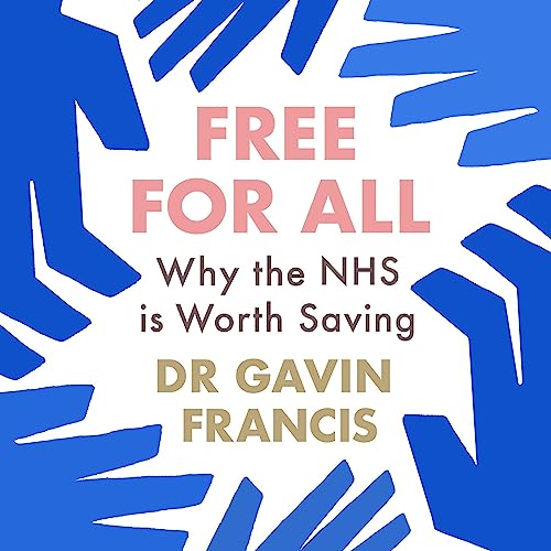 Amazon.com: Free for All: Why the NHS Is Worth Saving (Audible Audio ...