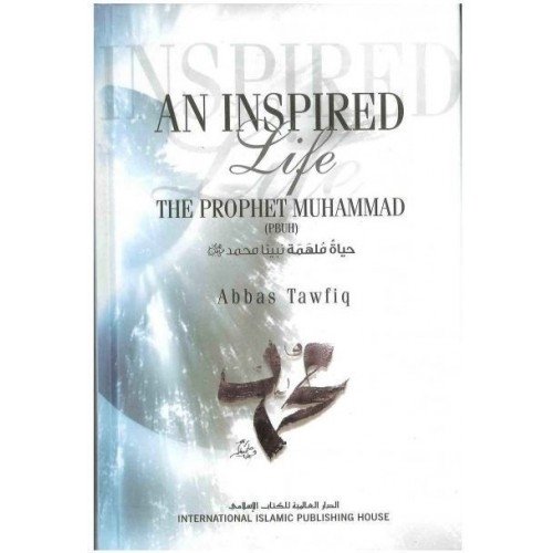 Buy An Inspired Life The Prophet Muhammad Book Online at Low Prices in ...