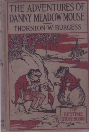 The Adventures of Danny Meadow Mouse: Thornton W. Burgess: Amazon.com ...
