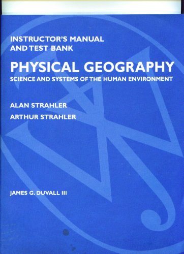 Physical Geography: Science and the Environment, Instructor's Manual ...