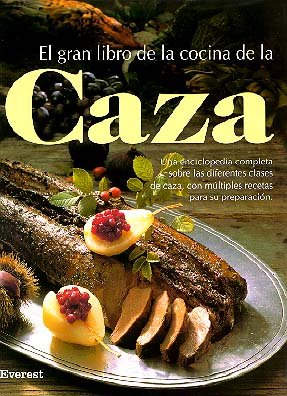 El Gran Libro de La Cocina de Caza: Miessmer Andreas, Graf Kujawski ...