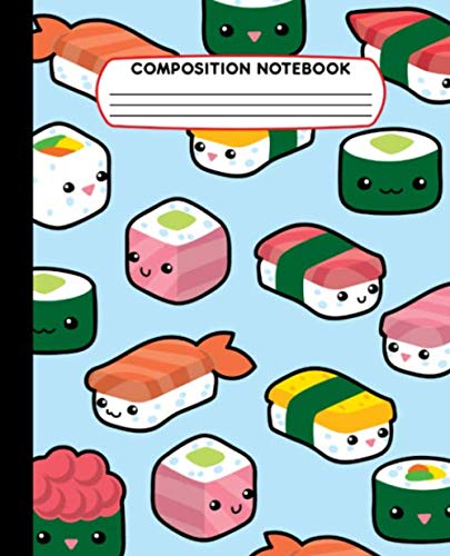 COMPOSITION NOTEBOOK: Cute Kawaii Japanese Sushi Ruled Lined Notebook ...