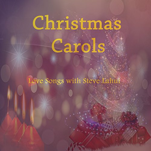 Amazon.com: Christmas Love Songs With Steve Lahui : Steve Lahui ...