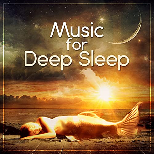 Écouter Music For Deep Sleep Treatment Of Insomnia Sleep Disorder