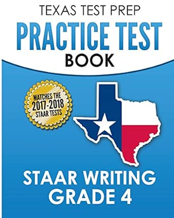 TEXAS TEST PREP Practice Test Book STAAR Writing Grade 4: Covers ...