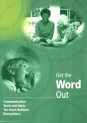 Get the Word Out: Ready-to-Use Communication Tools and Ideas for Asset ...