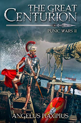 The Great Centurion: Punic Wars 2 (A Kingdom Building LitRPG Series ...