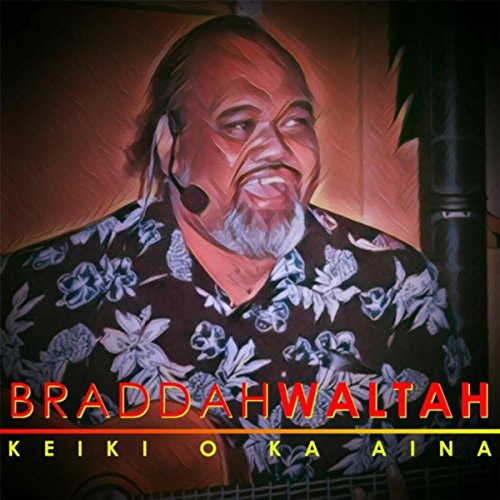Amazon.co.jp: Keiki O Ka Aina : Braddah Waltah: Digital Music