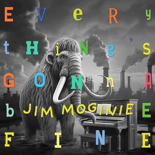 Amazon Music UnlimitedでJim MoginieのEVERYTHING'S GONNA BE FINEを